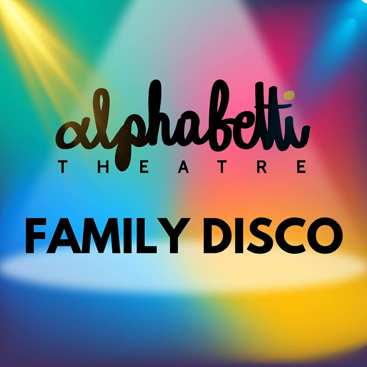 Family Disco - Alphabetti Theatre | What's On | High Life North | Look Good, Feel Good, Work ...